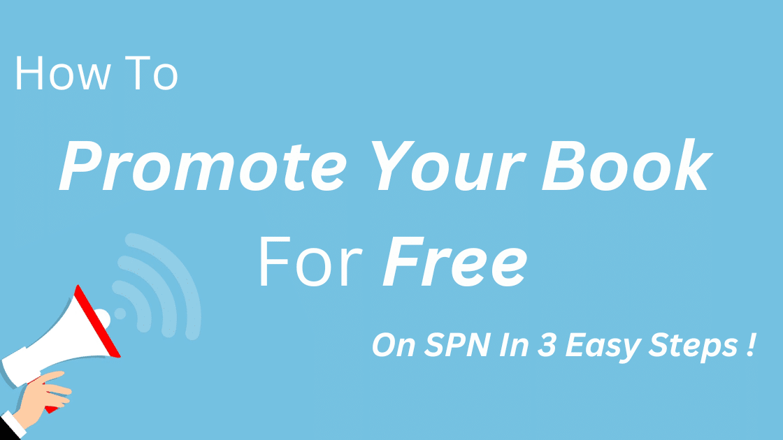 How To Promote Your Book For Free On SPN In 3 Easy Steps - SPN